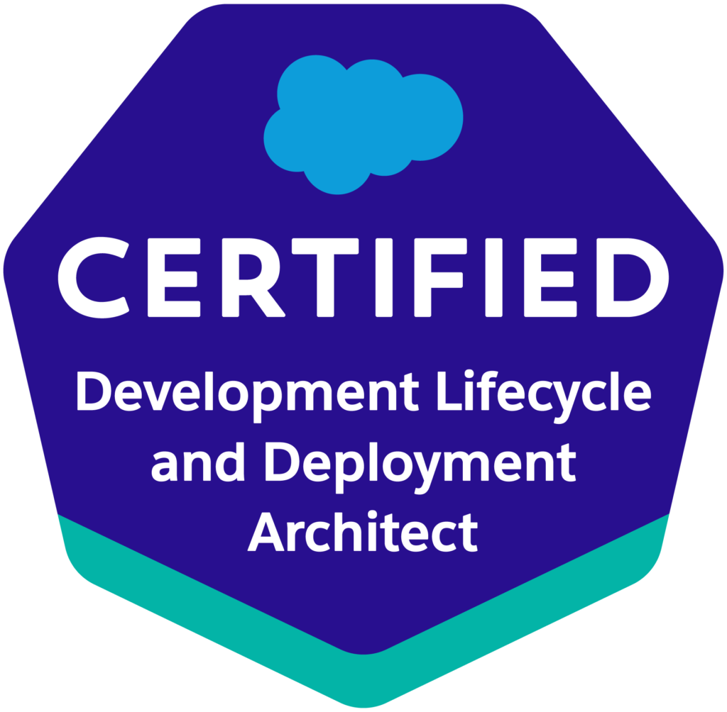 Salesforce Certified Development Lifecycle and Deployment Architect Salesforce Certified Development Lifecycle and Deployment Architect